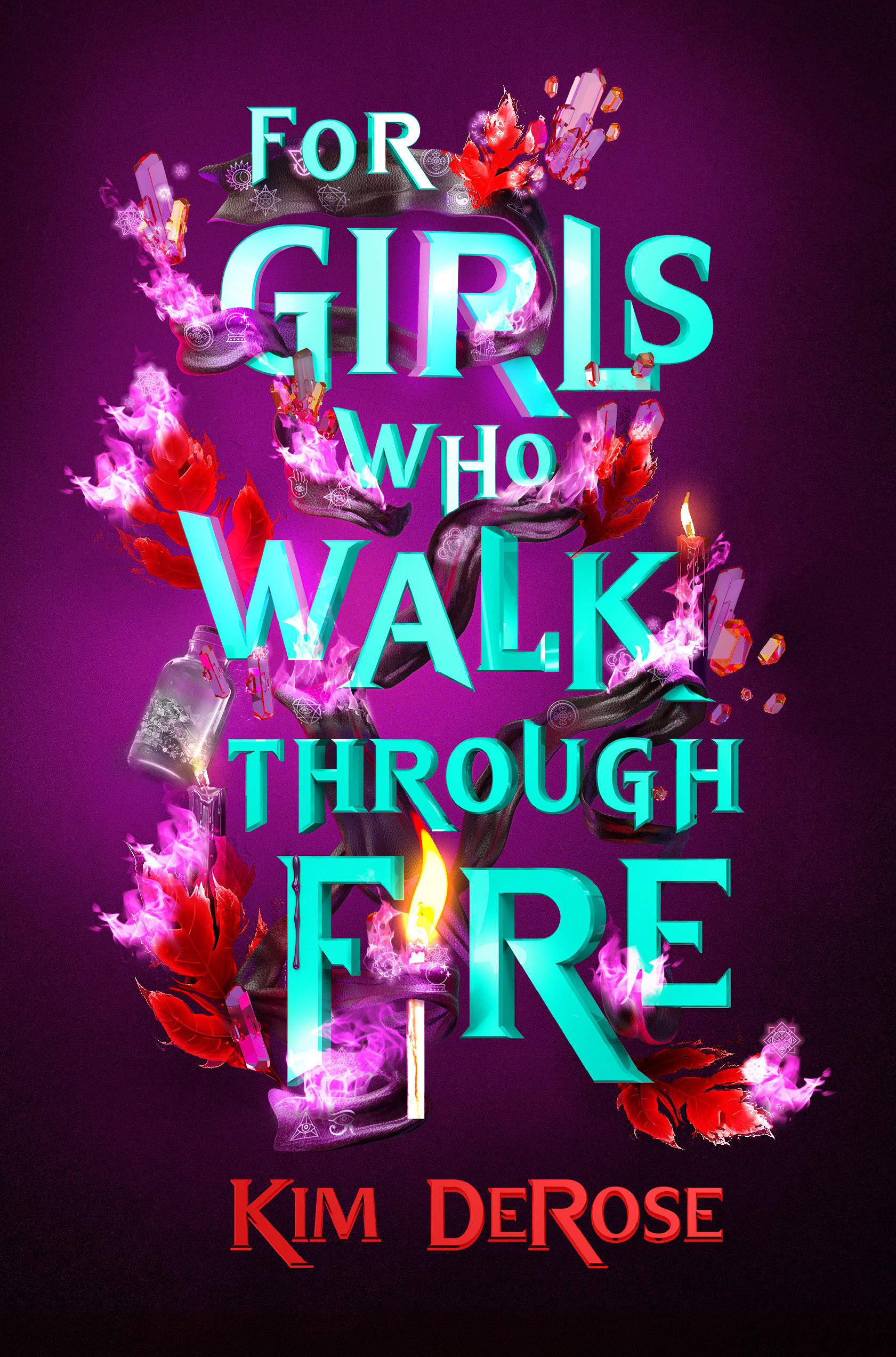 For Girls Who Walk Through Fire by Kim DeRose – Charlotte Kersten